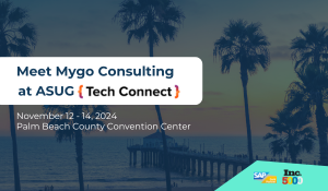 Meet Mygo Consulting at ASUG Tech Connect
